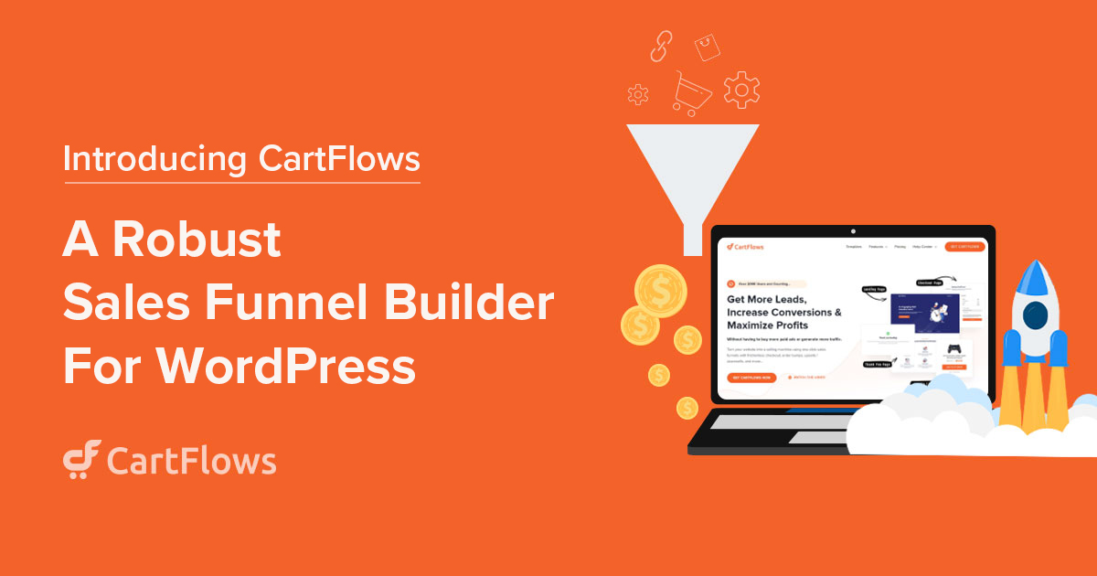 Meet CartFlows - A Sales Funnel Builder For WordPress